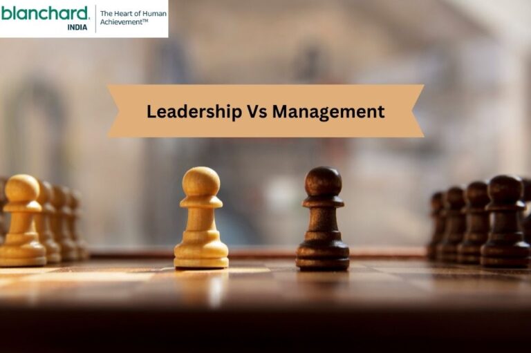 Leadership vs Management - Understand The Key Difference - Blanchard India